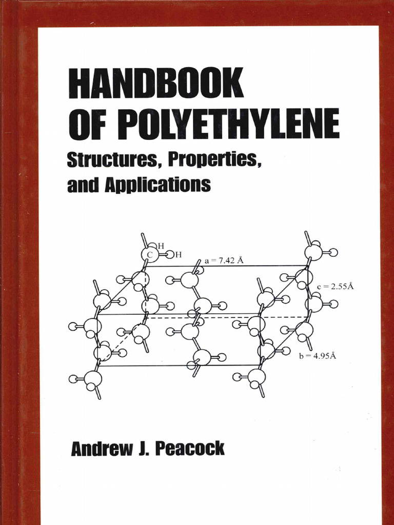 HANDBOOK OF POLYETHYLENE STRUCTURES, PROPERTIES, AND APPLICATIONS (J ...