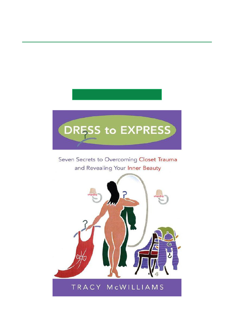 Reader's Pick Dress To Express Seven Secrets To Overcoming Closet ...