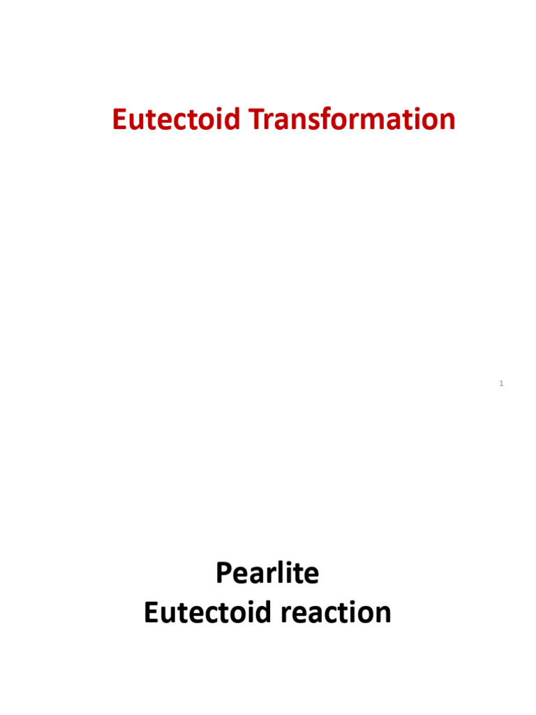 9 Eutectoid Transformation 2024 | PDF | Steel | Heat Treating