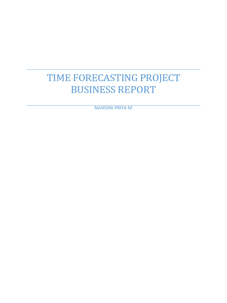 Time Forecast Project SAMPLE REPORT | PDF | Autoregressive Integrated Moving Average | Forecasting