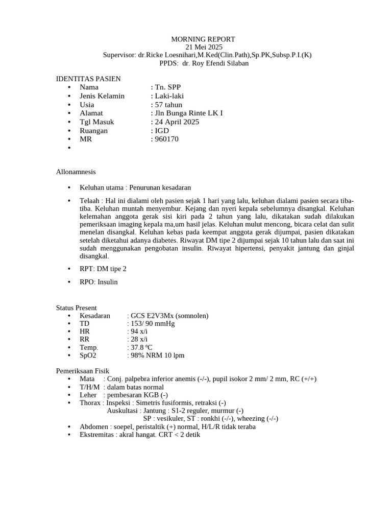 Nama: Tn. SPP Jenis Kelamin: Laki-Laki Usia: 57 Tahun Alamat: JLN Bunga ...