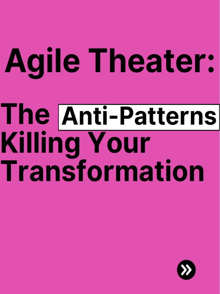 The Anti-Patterns Killing Your Transformation | PDF