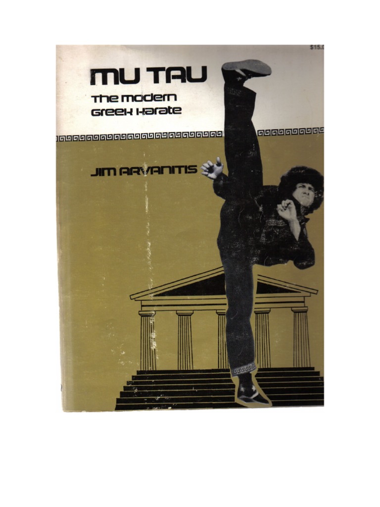 Mu Tau: The Modern Greek Karate, by Jim Arvanitis | PDF
