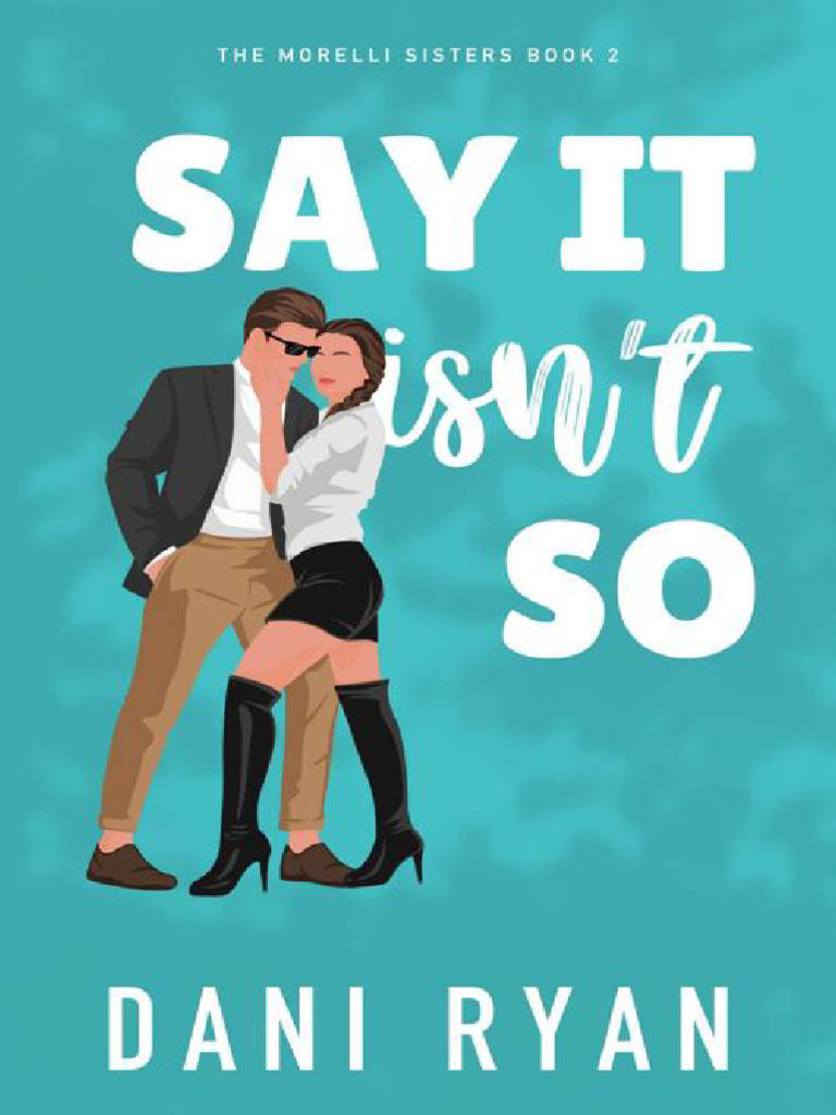 Say It Isnt So - Dani Ryan | PDF