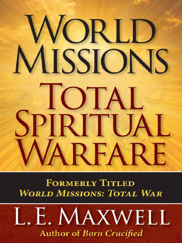 World Missions Total Spiritual Warfare L E Maxwell Maxwell, L E | PDF ...