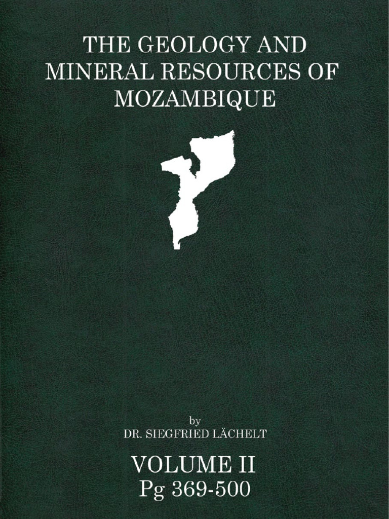 VOL II Geology and Mineral Resources of Mozambique PG 369-500 Oct 2021 Ref | PDF | Minerals | Mining