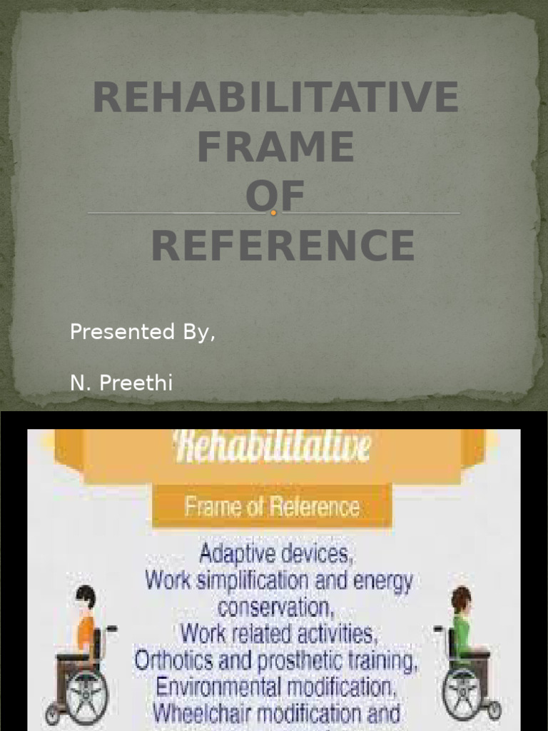 Rehabilitative Frame of Reference Overview | PDF | Physical Therapy ...