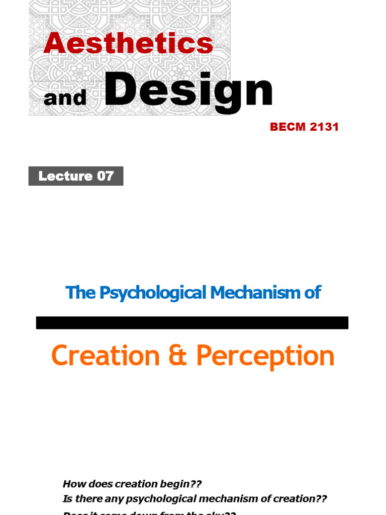 BECM 2131 - L-07 The Psychological Mechanism of Creation and Perception ...