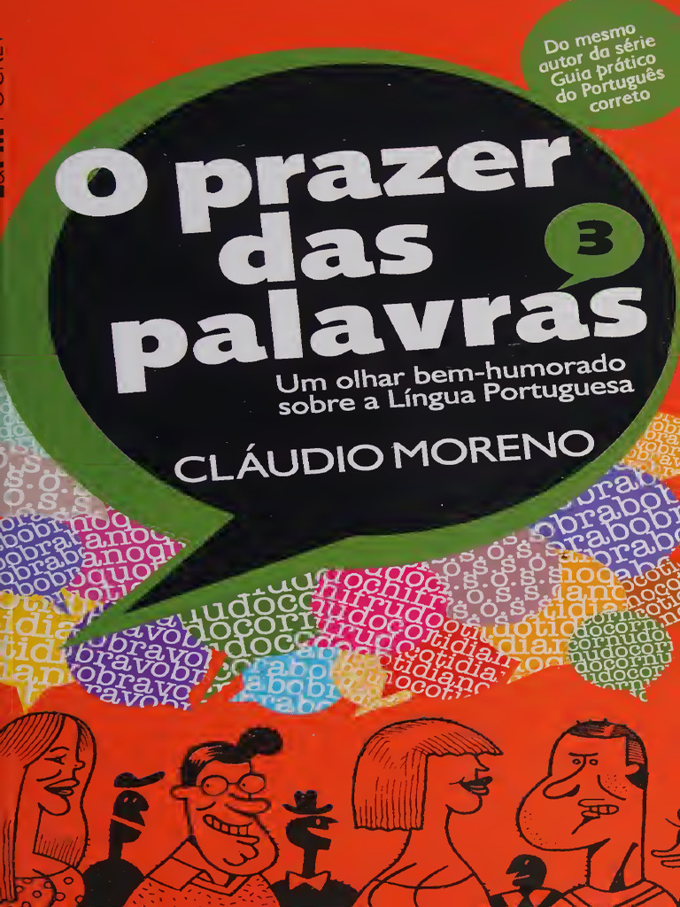 Prazer Das Palavras, O - Um Olhar Bem-Humorado Sobre A Lingua - Cludio Moreno - PT, 2013 - L&PM ...