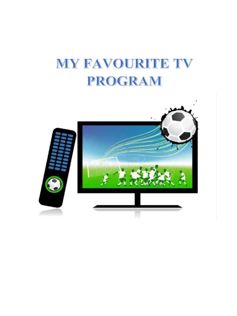 My Favourite TV Program | PDF | European National Association Football Teams | International ...