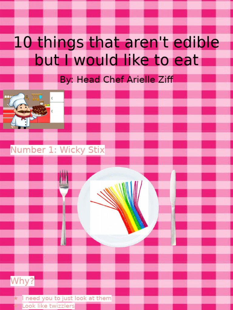 10 Things That Aren't Edible But I Would Like To Eat | PDF