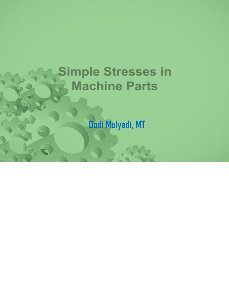 Simple Stresses in Machine Parts1 | PDF | Deformation (Engineering) | Yield (Engineering)