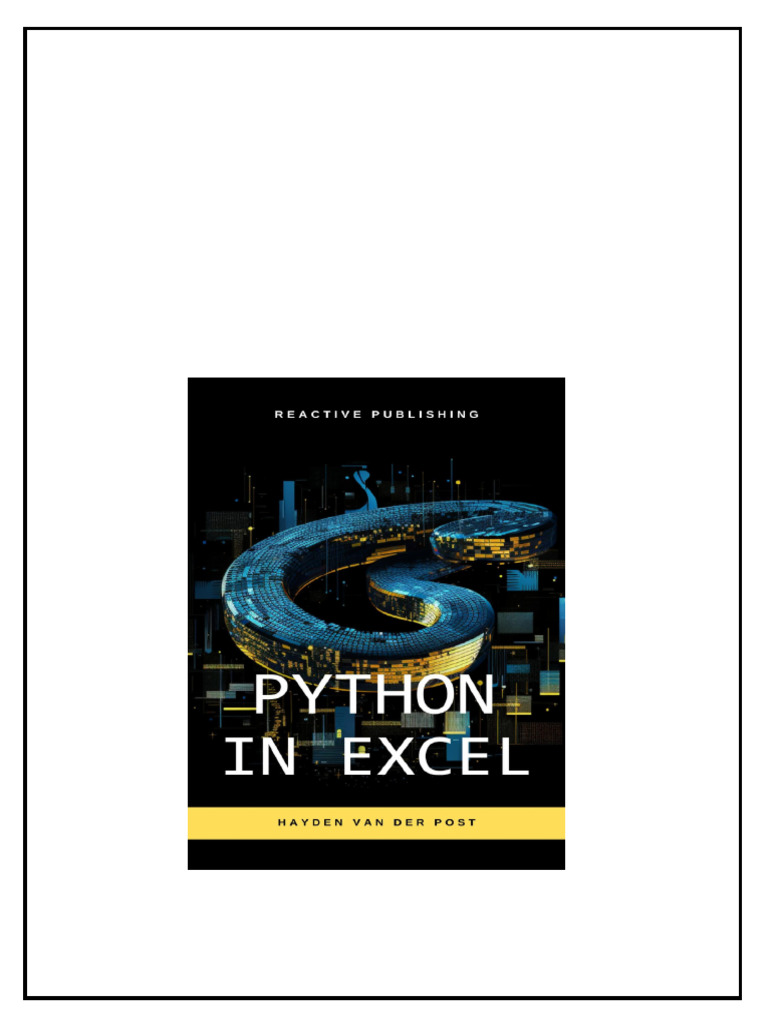 Python in Excel Boost Your Data Analysis and Automation With Powerful Python Scripts Hayden Van ...