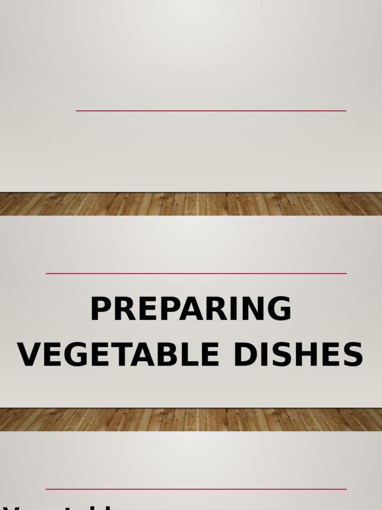 LESSON 4 Preparing Vegetable Dishes | PDF | Vegetables | Fruit