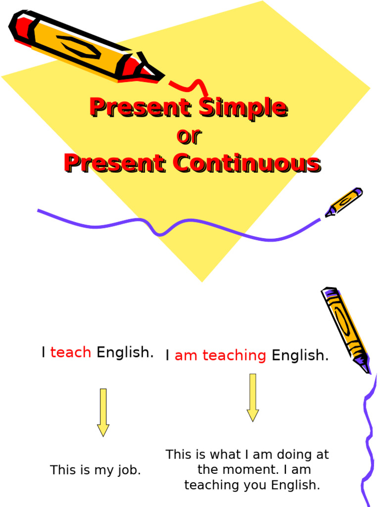Present Simple vs. Present Continuous Guide | PDF | Semantic Units ...