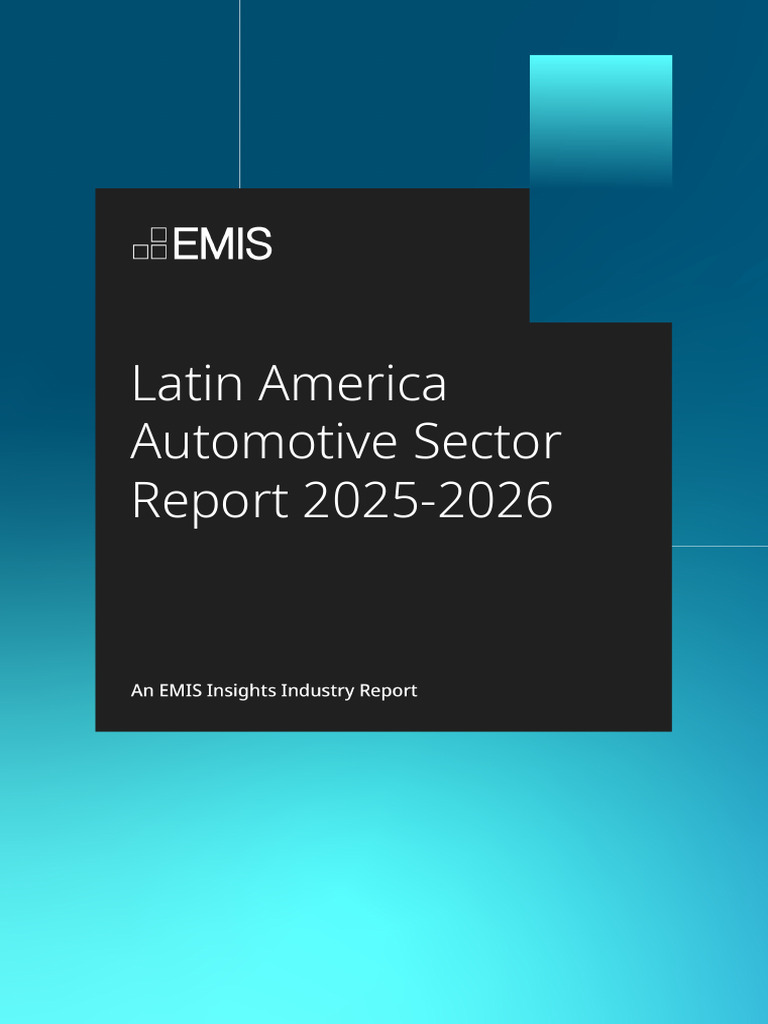 EMIS Insights - Latin America Automotive Sector Report 2025-2026 | PDF | Electric Vehicle ...