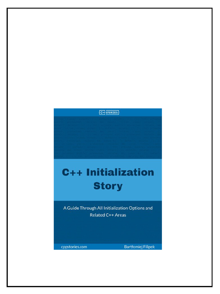 C Initialization Story A Guide Through All Initialization Options And Related C Areas Bartomiej ...
