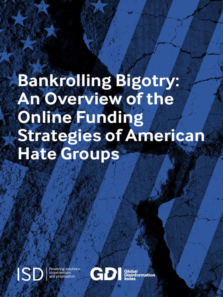 Bankrolling Bigotry: An Overview of The Online Funding Strategies of ...