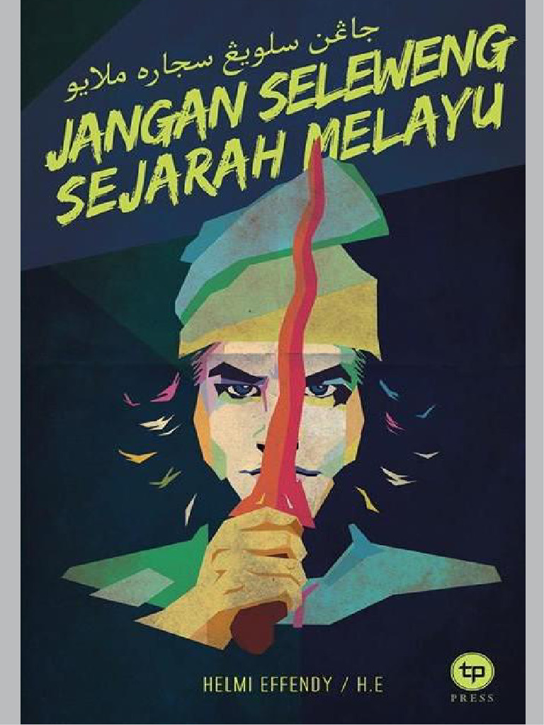 Jangan Selewengkan Sejarah Melayu (Helmi Effendy) (Z-Library) | PDF