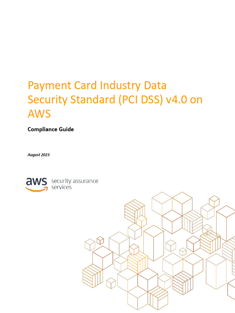 Pci Dss Compliance On Aws v4 102023 | PDF | Payment Card Industry Data Security Standard ...