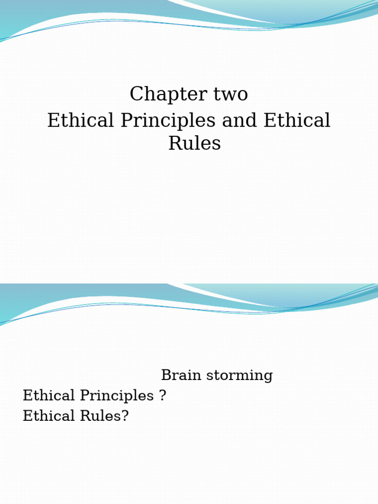 Chapter 2 Ethical Principles and Rules | PDF | Autonomy | Confidentiality