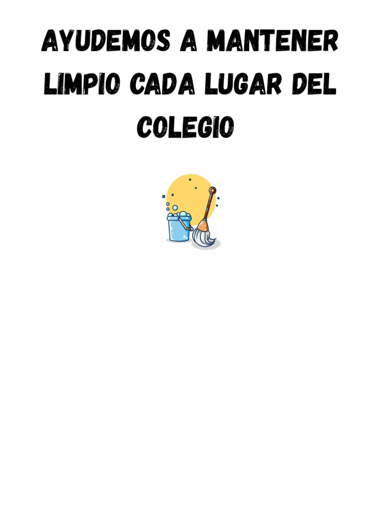 Ayudemos A Mantener Limpio Cada Lugar Del Colegio - 20241111 - 135210 ...