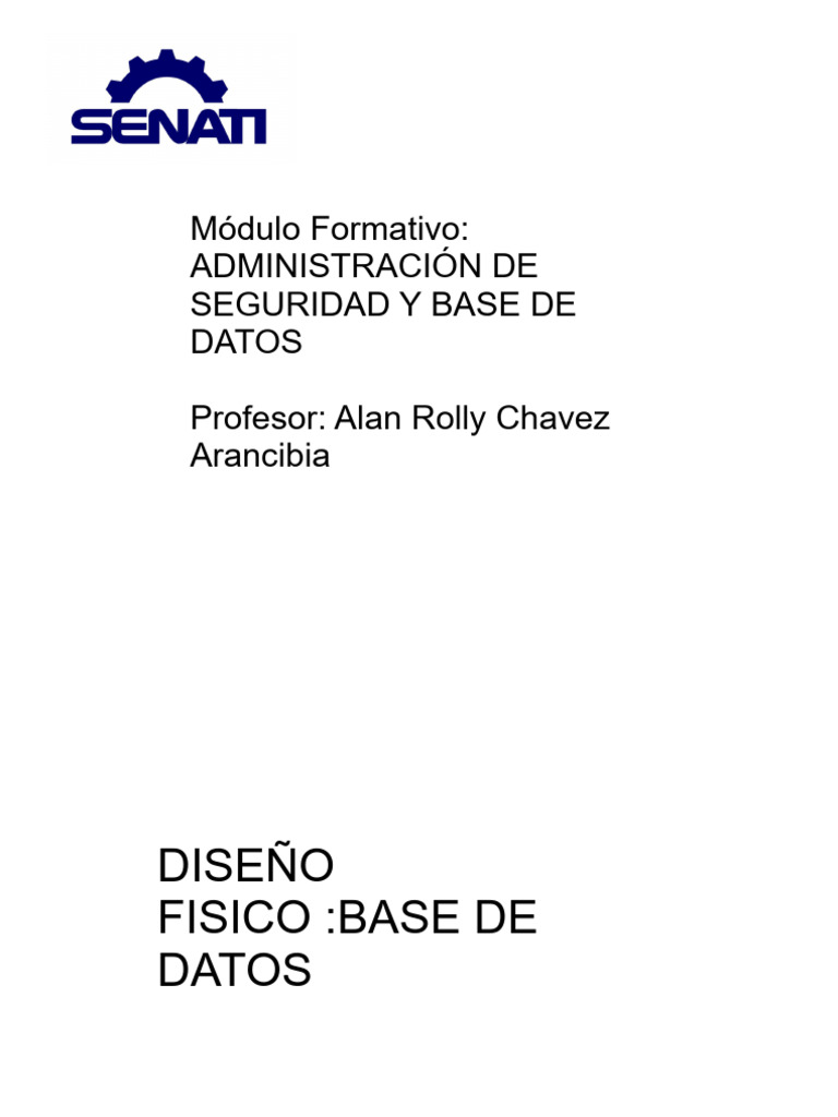 Módulo Formativo: Administración de Seguridad Y Base de Datos Profesor: Alan Rolly Chavez ...