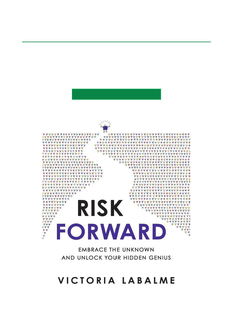 Must Read Risk Forward Embrace The Unknown and Unlock Your Hidden ...