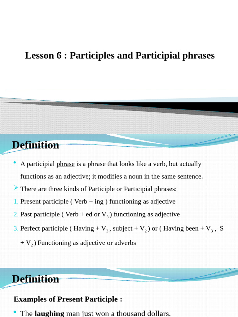 Lesson 6 Participles and Participial Phrases | PDF | Adjective | Verb