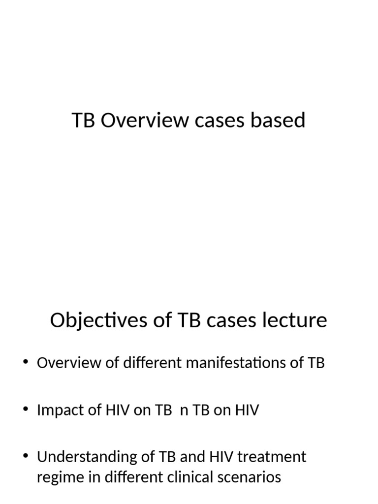 TB Overview Case Based For MBBS 5 | PDF | Tuberculosis | Diseases And ...
