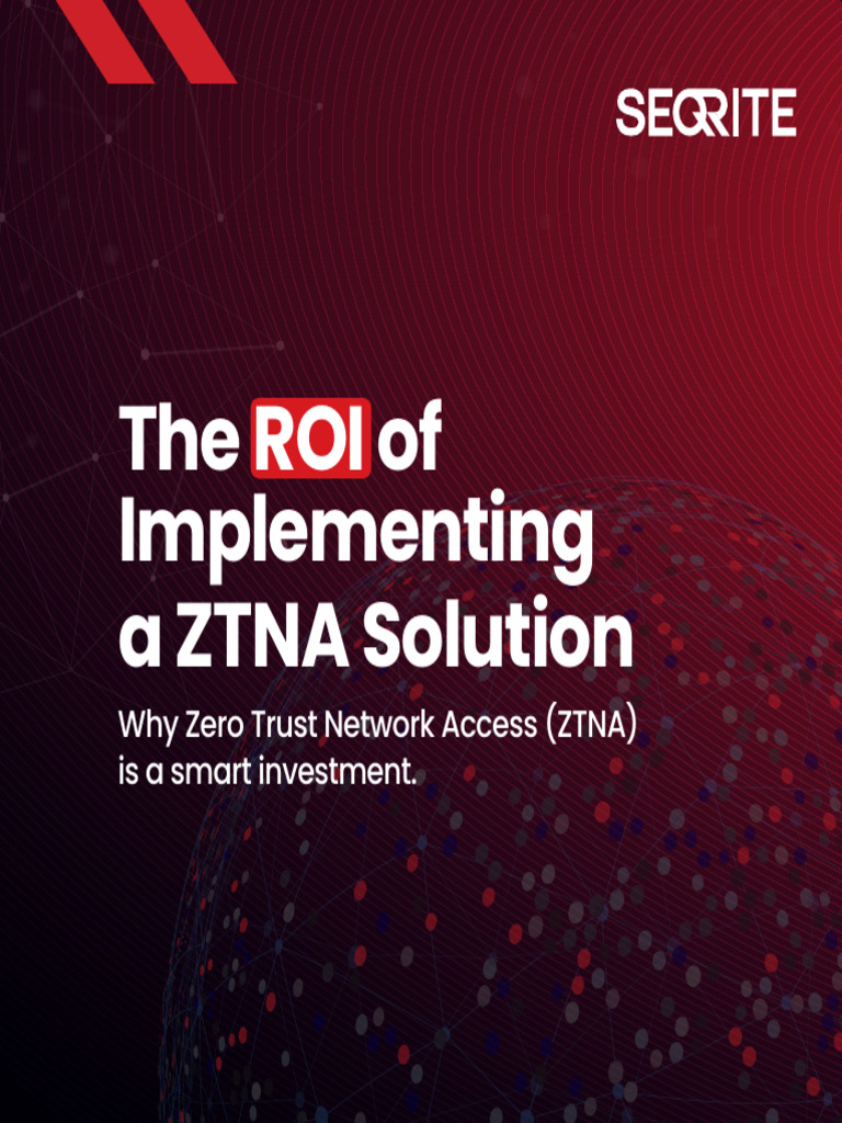 The ROI of Implementing A ZTNA Solution | PDF