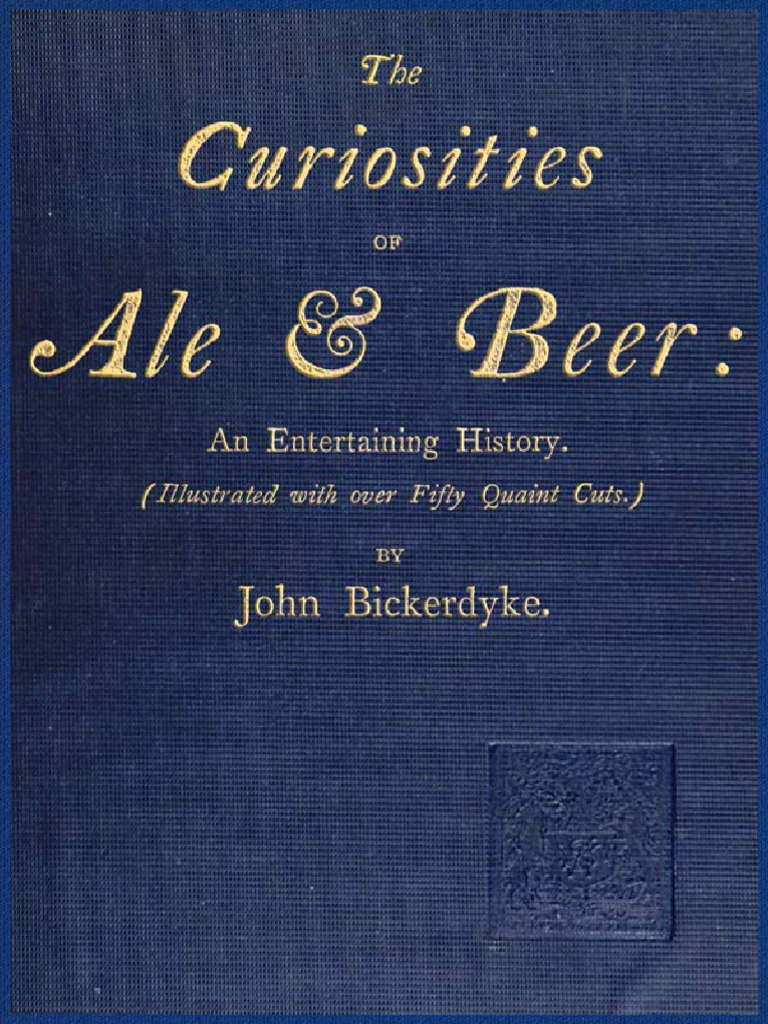 The Curiosities of Ale & Beer - John Bickerdyke | PDF | Brewing | Beer