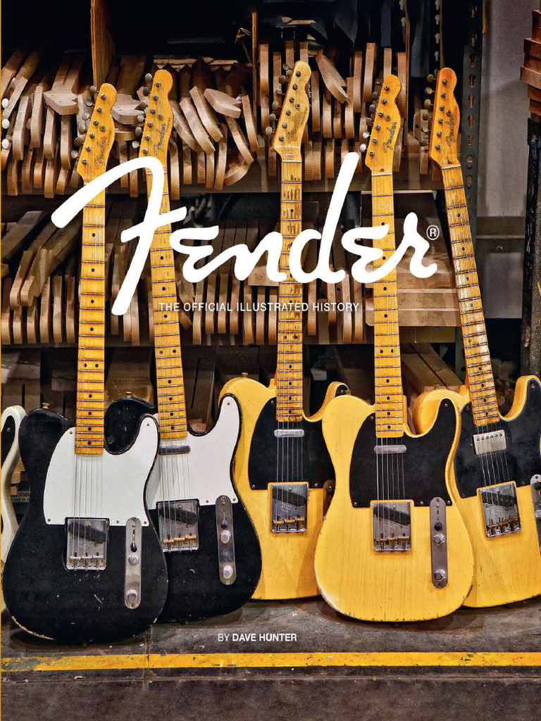 Fender - The Official Illustrated History - Dave Hunter - 2023 | PDF ...