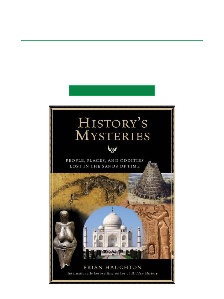 Explore History's Mysteries People, Places and Oddities Lost in The ...