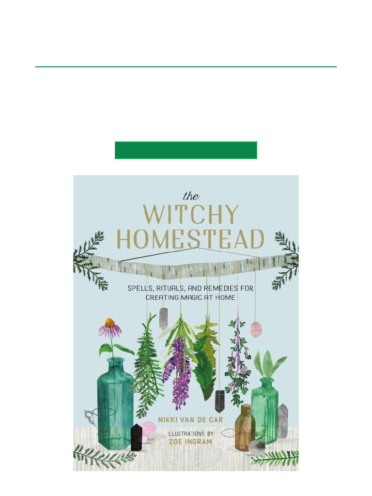 Hot Pick The Witchy Homestead Spells, Rituals, and Remedies For ...