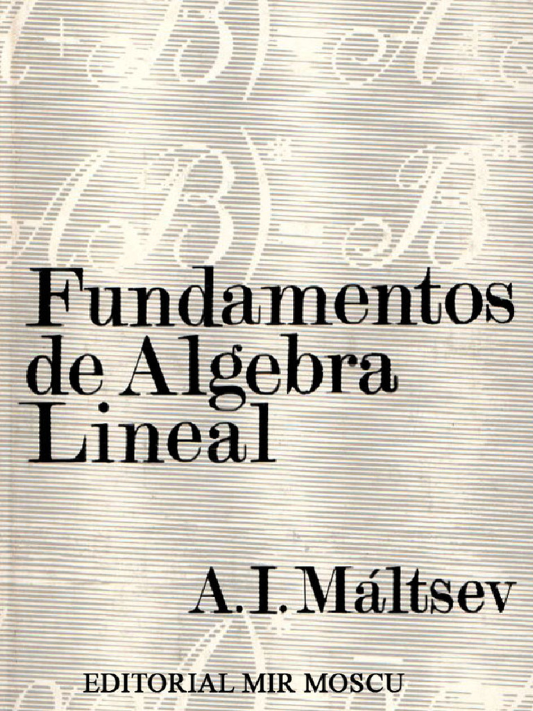 Fundamentos de Álgebra Lineal - A. I. Máltsev - MIR | PDF