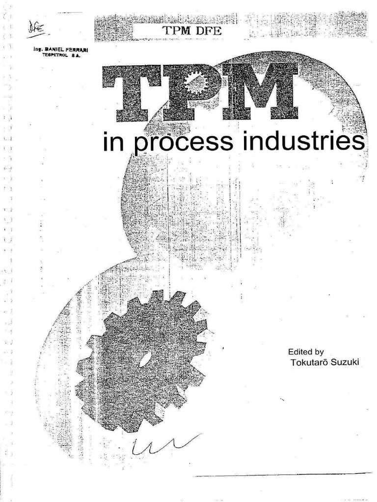 TPM in Process Industries (Step-By-Step Approach to TPM -- edited by Tokutarō Suzuki; publisher ...