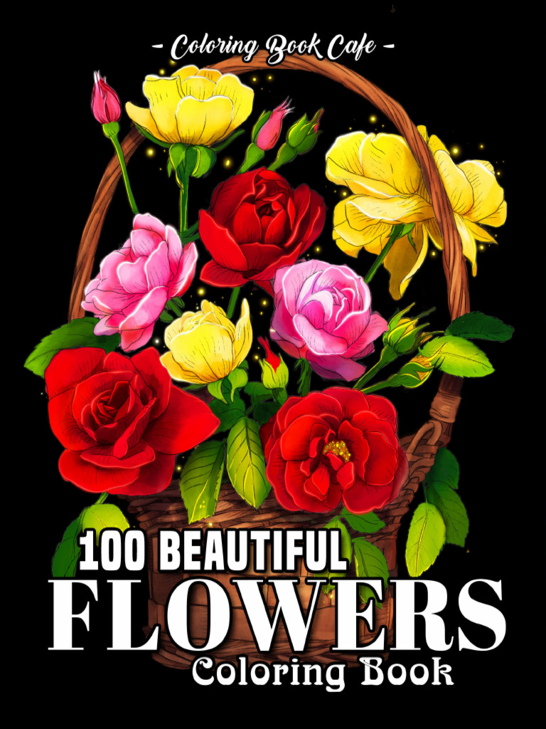 Coloring Book Cafe - 100 Beautiful Flowers | PDF | Plants | Botany