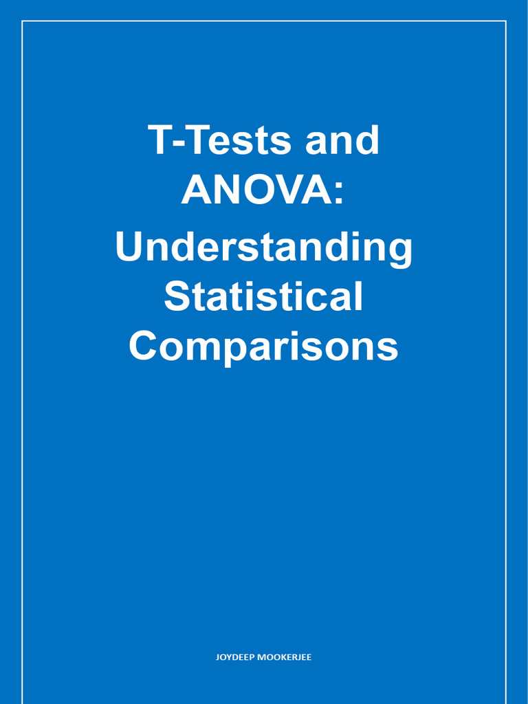 Unlocking the Power of Statistical Tests - T-Tests & ANOVA | PDF ...