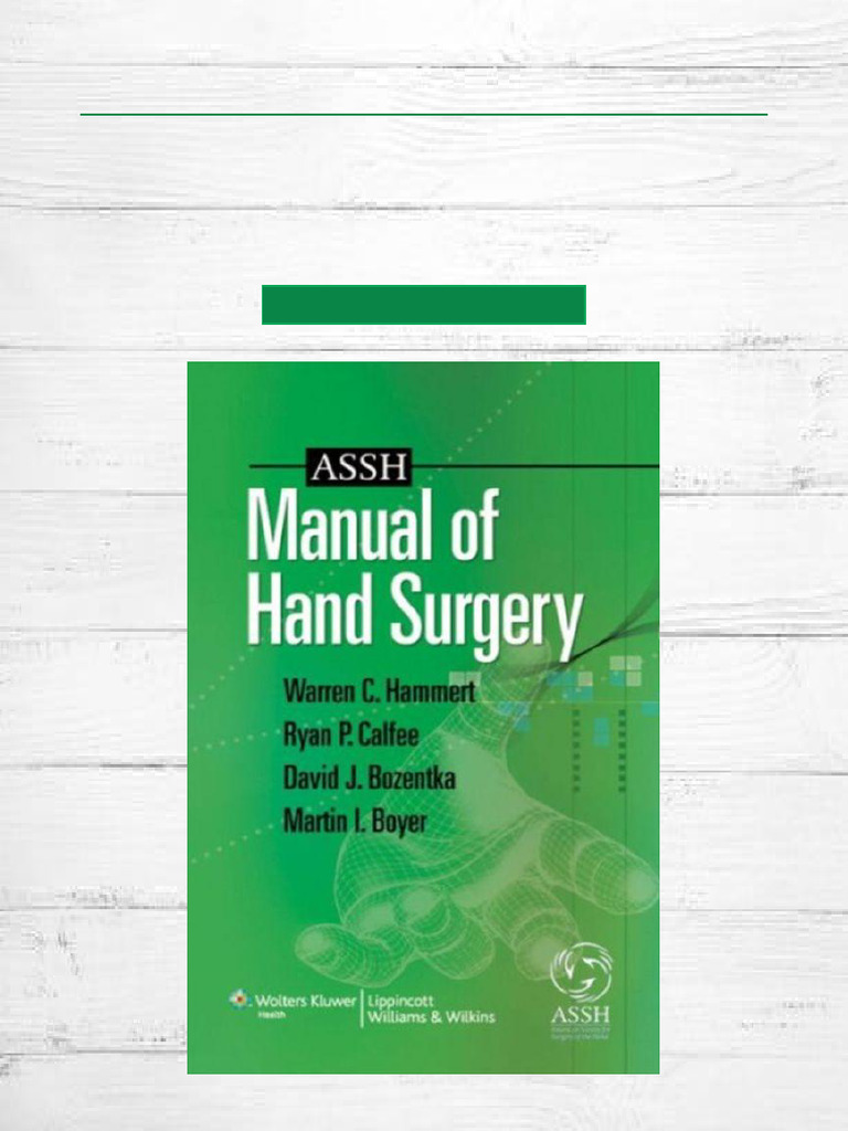 Top Reading ASSH Manual of Hand Surgery - 1st Edition Accessible DOCX ...