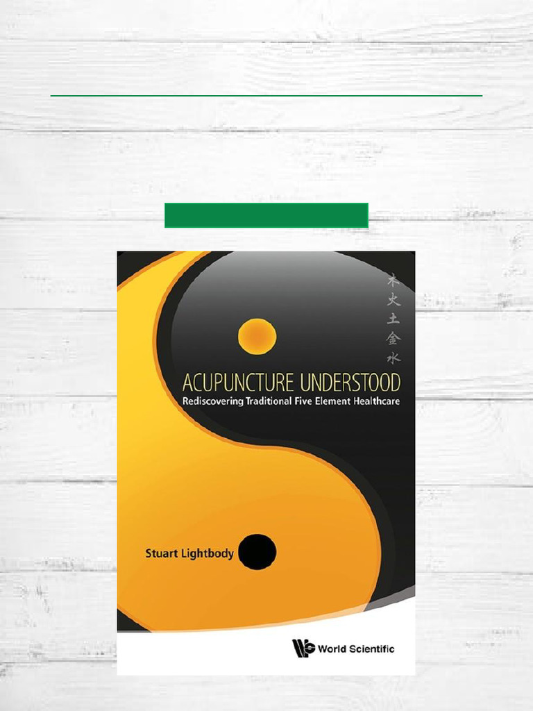 Top Choice Acupuncture Understood Rediscovering Traditional Five ...