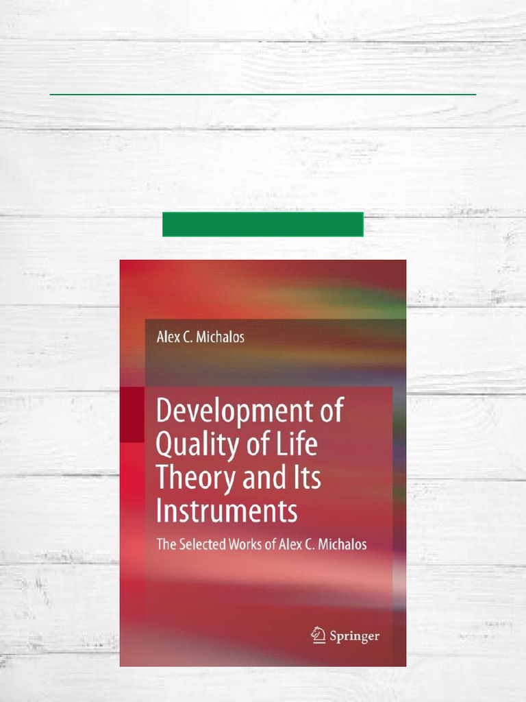 Top Rated Development of Quality of Life Theory and Its Instruments The ...
