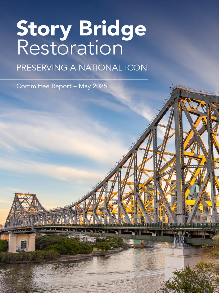 Story Bridge Restoration Preserving A National Icon Committee Report ...