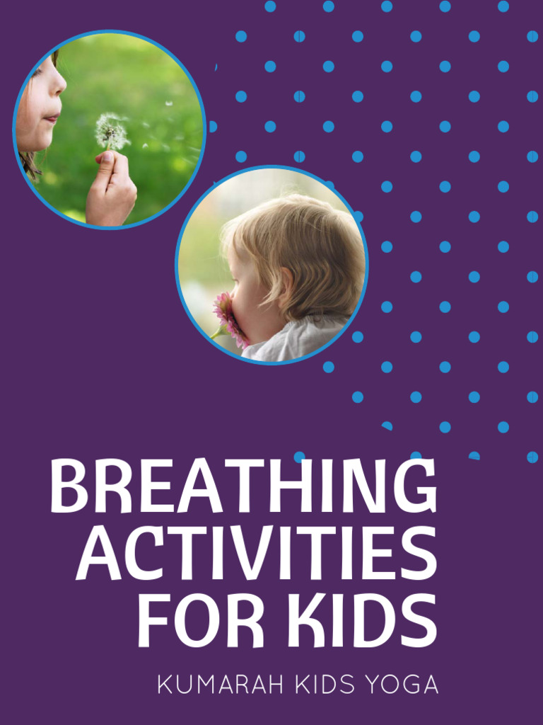 Breathing Activities For Kids - FINAL | PDF | Breathing | Respiration