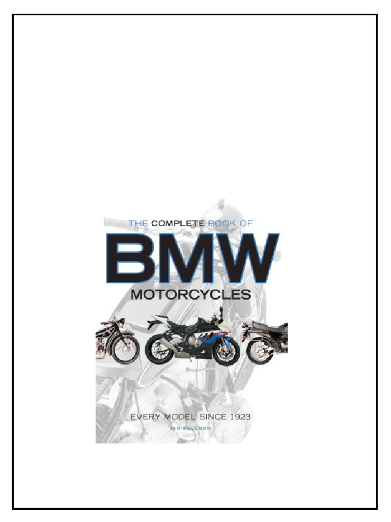 The Complete Book Of Bmw Motorcycles Every Model Since 1923 Ian Falloon ...