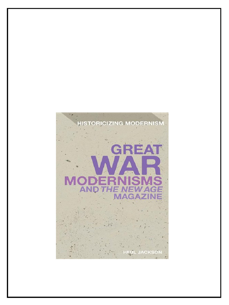 Great War Modernisms And The New Age Magazine Historicizing Modernism ...