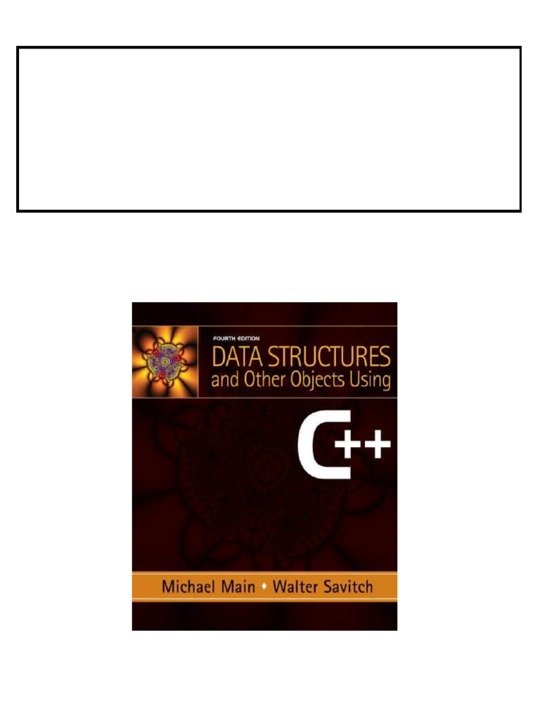 Solution Manual for Data Structures and Other Objects Using C++, 4/E Michael Main, Walter ...