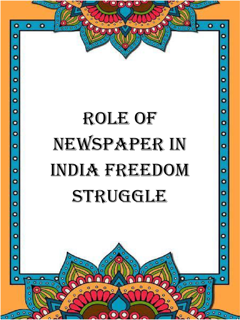 Role of Newspaper in India Freedom Struggle | PDF