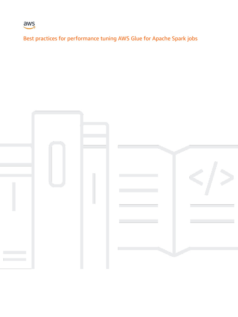 Tuning Aws Glue For Apache Spark | PDF | Apache Spark | Software Engineering