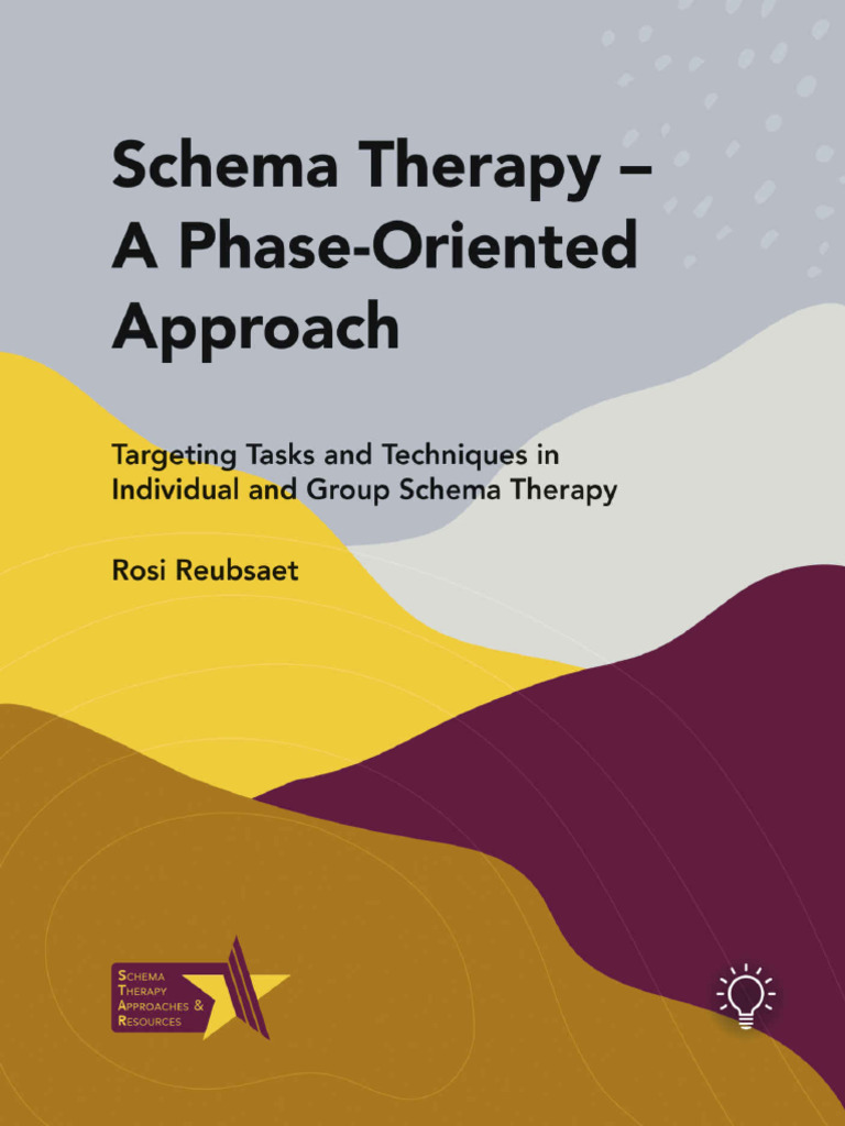 Schema Therapy - A Phase-Oriented Approach Targeting Tasks and ...